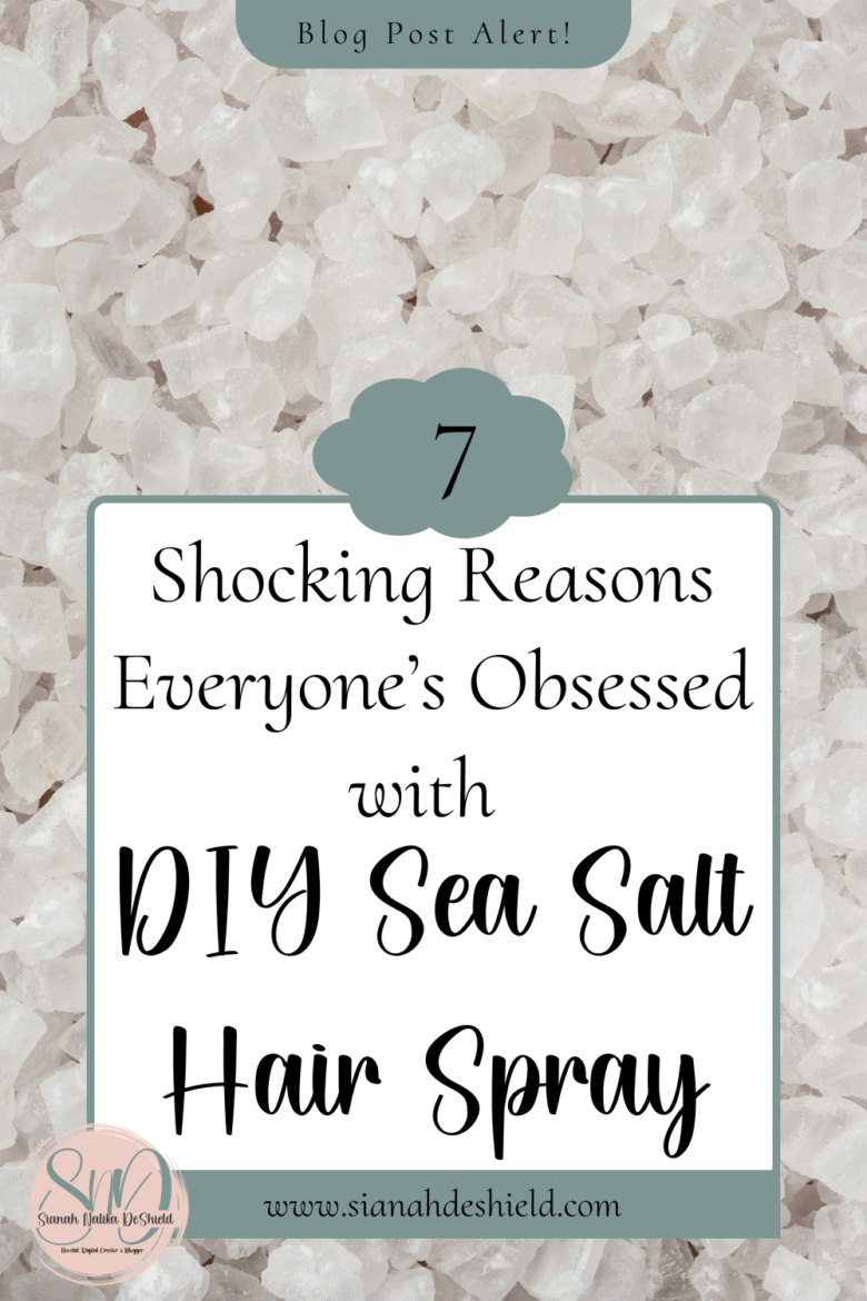 7 Shocking Reasons Everyone Wants DIY Sea Salt Hair Spray