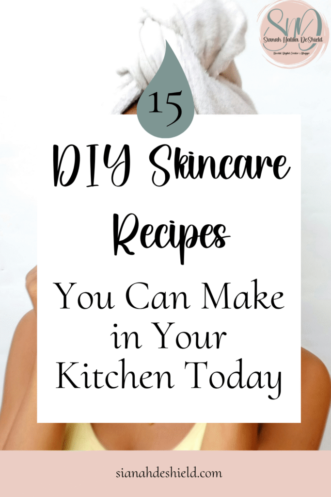 15 DIY Skincare Recipes You Can Make in Your Kitchen Today